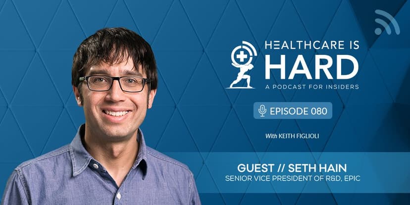 A Conversation on AI, Data, and the Future of Healthcare: Seth Hain ...
